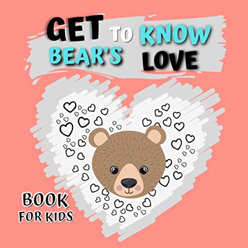 Amazon.co.jp: Get To Know Bear's Love : Book For Kids I Love You Bear ...
