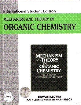 Mechanism And Theory In Organic Chemistry : Thomas H. And Richardson ...