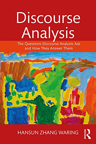 Discourse Analysis: The Questions Discourse Analysts Ask and How They ...