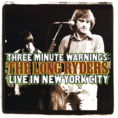 Play Three Minute Warnings: The Long Ryders Live In New York City by ...