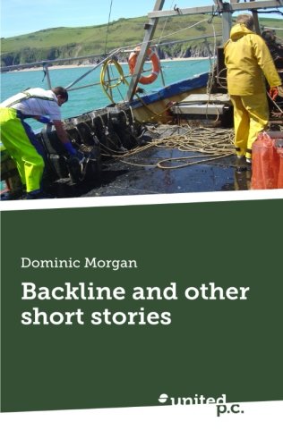 Backline and Other Short Stories: Morgan, Dominic: 9783854381228 ...