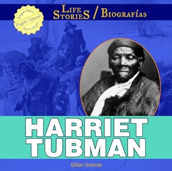 Harriet Tubman (Life Stories / Biografias) : Gosman, Gillian: Amazon.es ...