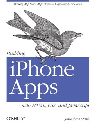 Building iPhone Apps with HTML, CSS, and JavaScript: Making App Store ...