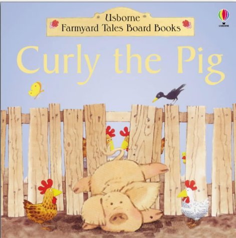 Curly the Pig (Farmyard Tales Board Books): Amazon.co.uk: Amery ...