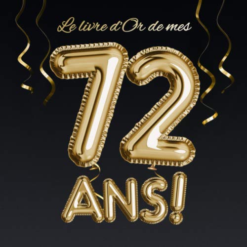 Amazon.com: Le livre d'Or de mes 72 ans: Décoration pour le 72ème ...