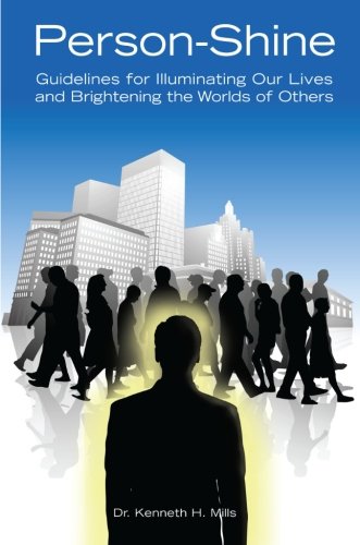 Buy Person-Shine: Guidelines for Illuminating Our Lives and Brightening ...
