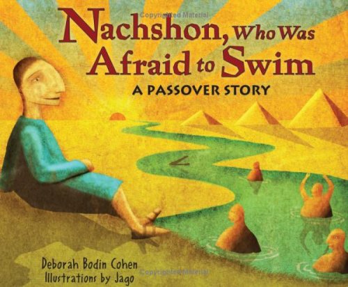 Nachshon, Who Was Afraid to Swim: A Passover Story: Cohen, Deborah ...