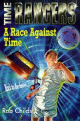 A Race Against Time (Time Rangers): Rob Childs: 9780590191180: Amazon ...