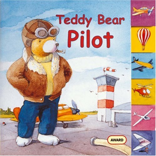 Teddy Bear Pilot (Teddy Bear Board Books): Katharina Brenner ...