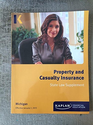 Kaplan Property and Casualty Insurance Michigan State Law Supplement ...