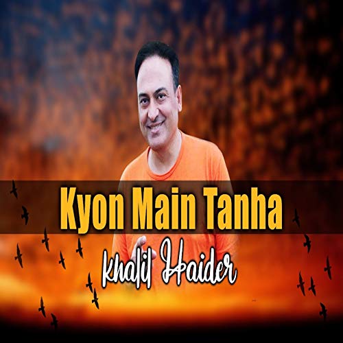 Kyon Main Tanha de Khalil Haider en Amazon Music Unlimited