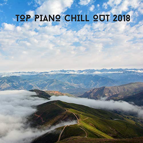 Play Top Piano Chill Out 2018 by Relaxing Chill Out Music on Amazon Music
