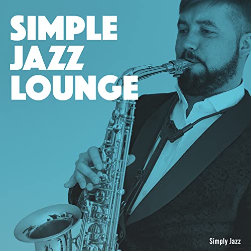 Amazon Music Unlimited - Simply Jazz 『Simple Jazz Lounge』