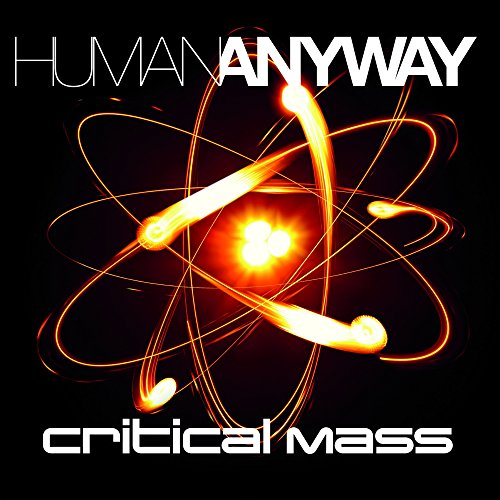 Amazon.com: Critical Mass : Human Anyway: Digital Music
