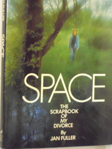 Space;: The scrapbook of my divorce: Fuller, Jan: 9780525630081: Amazon ...