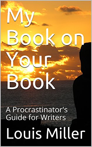 Amazon.com: My Book on Your Book: A Procrastinator's Guide for Writers ...