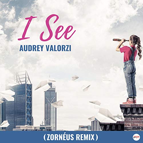 Play I See (Zornéus Remix) by Audrey Valorzi on Amazon Music