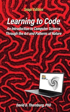 Learning to Code - An Invitation to Computer Science Through the Art ...