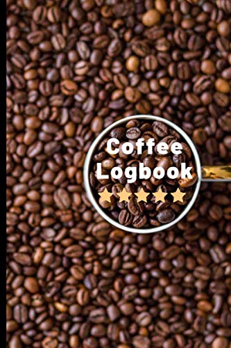 Coffee Review Logbook: Easy To Fill In Template | Journal To Record ...