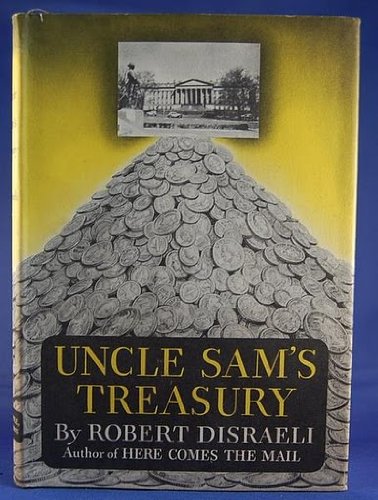 Uncle Sam's Treasury: Robert Disraeli: Amazon.com: Books