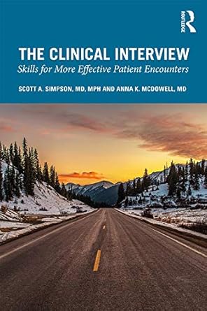 The Clinical Interview: Skills for More Effective Patient Encounters ...