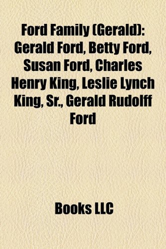 Ford family (Gerald): Gerald Ford, Betty Ford, Susan Ford, Charles ...