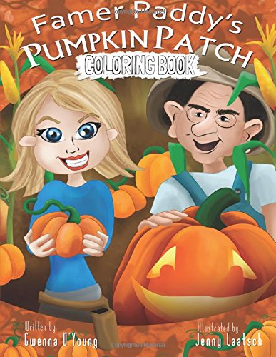 Farmer Paddy's Pumpkin Patch, The Coloring Book: D'Young, Gwenna ...