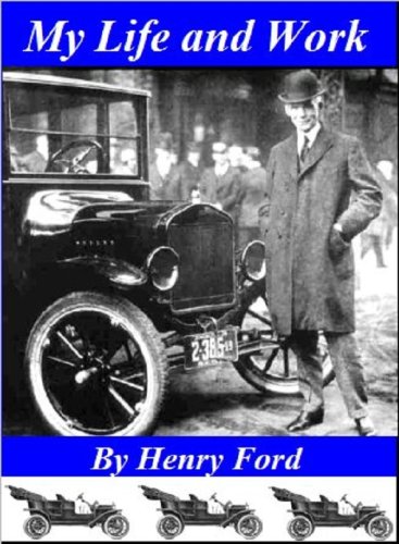 Amazon.com: My Life and Work - Henry Ford eBook : Ford, Henry, Crowther ...