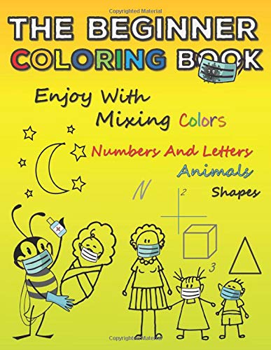 The Beginner Coloring Book: Enjoy With Mixing Colors,Shapes, Animals ...