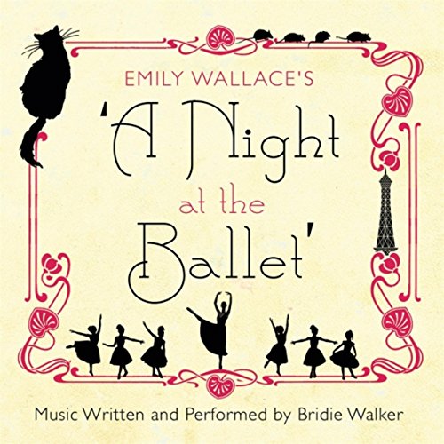 Play Emily Wallace's a Night At the Ballet by Bridie Walker on Amazon Music