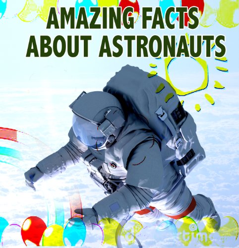 Amazon | Amazing Facts about Astronauts ; Children Book ; Picture Book ...