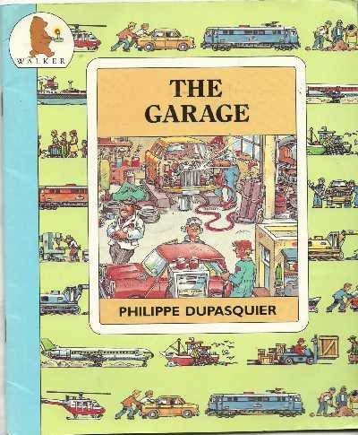 The Garage (Busy Places): Dupasquier, Philippe: 9780744509373: Amazon ...