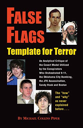 False Flags: Template for Terror - Kindle edition by Piper, Michael Collins. Politics & Social ...