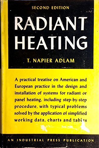 Radiant Heating; a Practical Treatise on American and European ...