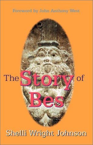 The Story of Bes: Johnson, Shelli Wright, Johnson, Shelli Wright, West, John Anthony ...
