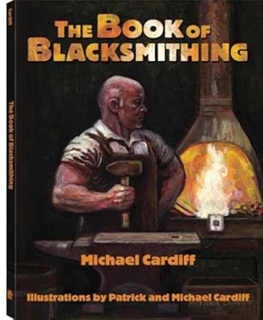 The Book of Blacksmithing: Cardiff, Michael, Cardiff, Pat ...