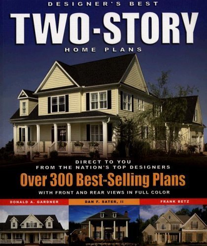 Designer's Best Two-Story Home Plans: Over 300 Best-Selling Plans ...