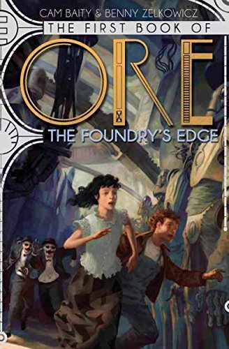 The First Book of Ore: The Foundry's Edge (The Books of Ore, 1): Cam ...