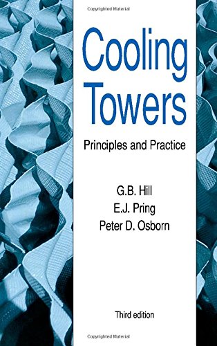 Cooling Towers: Principles and Practice: Hill, G. B., Pring, E. J ...
