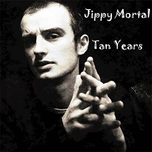 Amazon.co.jp: Tan Years : Jippy Mortal: デジタルミュージック