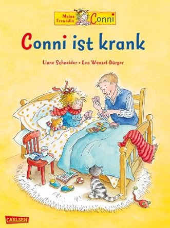 Conni-Bilderbücher: Conni ist krank : Schneider, Liane, Wenzel-Bürger, Eva: Amazon.de: Bücher