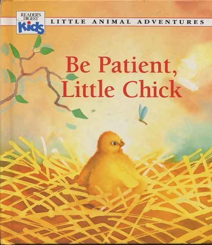 Be Patient, Little Chick (Little Animal Adventures): Jensen, Patricia ...