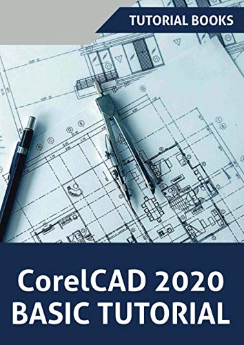 Corel CAD 2020 Basics Tutorial: Books, Tutorial: 9798645772987: Amazon ...