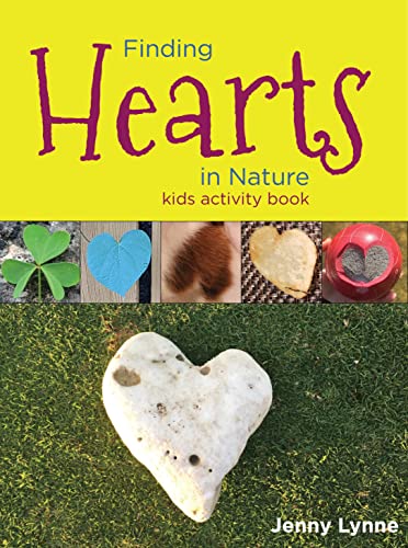 Finding Hearts in Nature: Kids Activity Book (Hearts in Nature for Kids ...