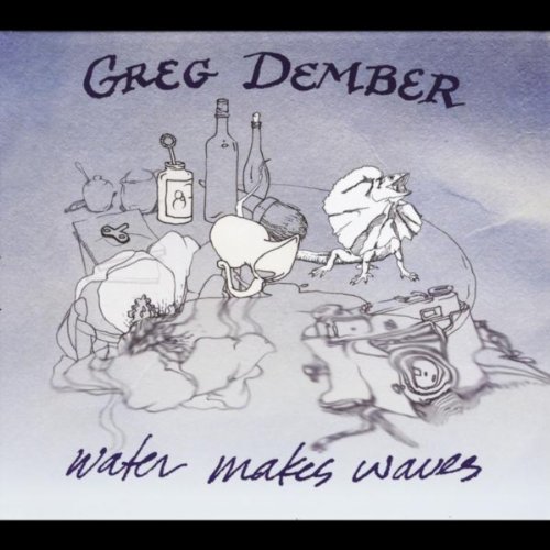 Play Water Makes Waves by Greg Dember on Amazon Music