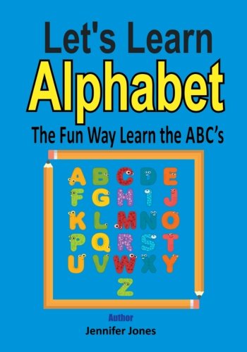 Buy Let's Learn Alphabet: Learn the ABC's the Fun Way Book Online at ...