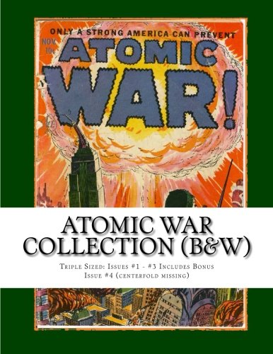 Atomic War Collection (B&W): Triple Sized: Issues #1 - #3 Includes ...
