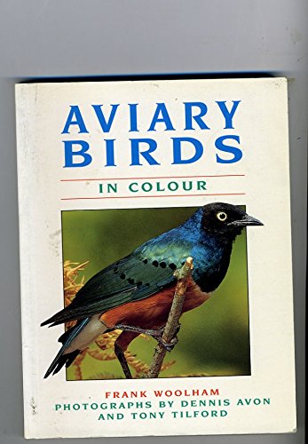 Buy Aviary Birds in Colour: A Photographic Guide to 100 Species Book ...