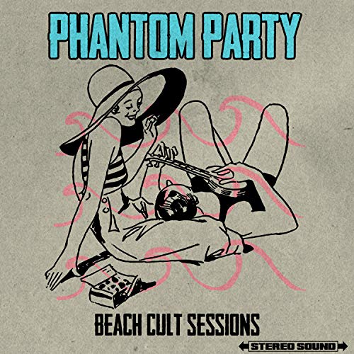 Play The Beach Cult Sessions by Phantom Party on Amazon Music