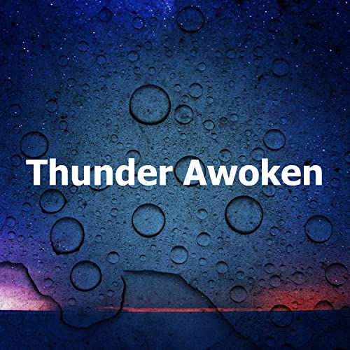 Amazon.com: Thunder Awoken : Thunder Storms: Digital Music